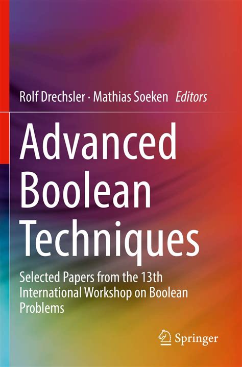 Advanced Boolean Techniques Selected Papers From The 13th International Workshop On Boolean