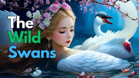 The Wild Swans A Classic Fairy Tale The Swan Princess The Sacrifice Of Love The Swan