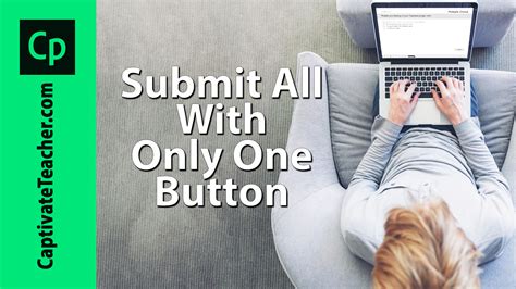 Submit All With Only One Submit Button In Your Captivate Quiz Elearning