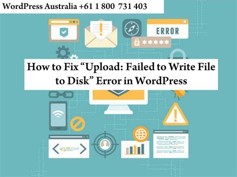 Ppt How To Fix Upload Failed To Write File To Disk Error In
