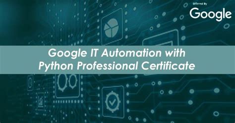 Professional Certificate Google It Automation With Python