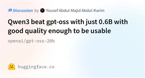 Openaigpt Oss 20b · Qwen3 Beat Gpt Oss With Just 06b With Good