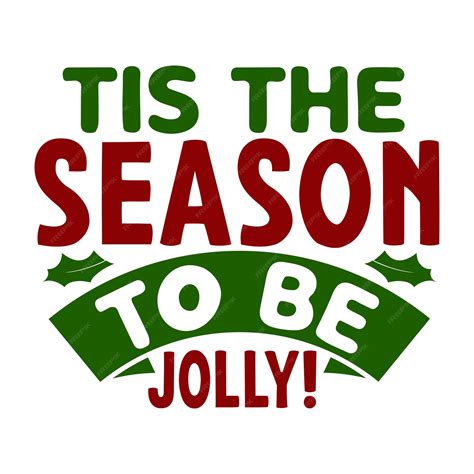 Premium Vector Tis The Season To Be Jolly