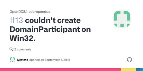 Couldnt Create Domainparticipant On Win32 · Issue 13 · Openddsnode Opendds · Github