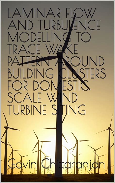 LAMINAR FLOW AND TURBULENCE MODELLING TO TRACE WAKE PATTERN AROUND BUILDING CLUSTERS FOR