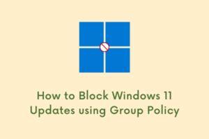 How To Block Windows Updates Using Group Policy