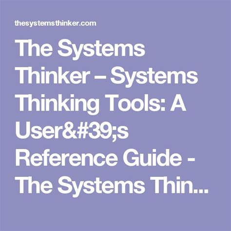 The Systems Thinker Systems Thinking Tools A User S Reference Guide The Systems Thinker