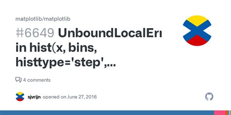 Unboundlocalerror In Histx Bins Histtypestep Normed1 On Double