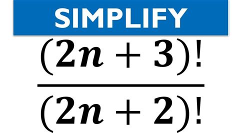 Simplify The Factorial Expression 2n 3 2n 2 Youtube