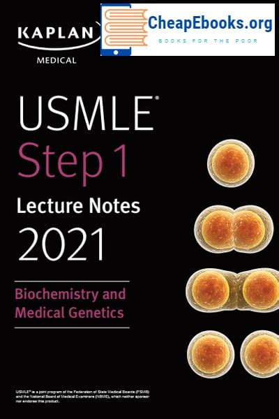 Kaplan Usmle Step 1 Lecture Notes 2021 Biochemistry And Medical Genetics