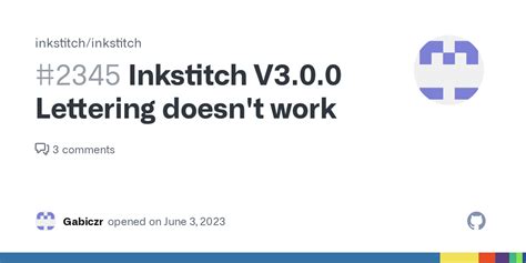 Inkstitch V300 Lettering Doesnt Work · Issue 2345 · Inkstitchinkstitch · Github
