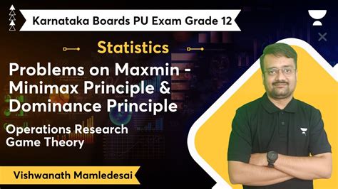 Problems On Maxmin Minimax Principle And Dominance Principle