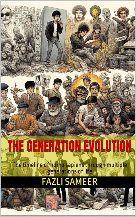 The Generation Evolution The Timeline Of Homo Sapiens Through Multiple