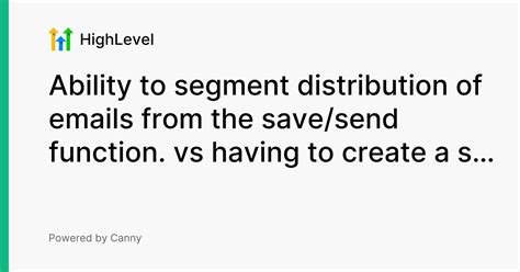 Ability To Segment Distribution Of Emails From The Savesend Function