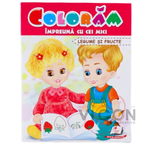 Colorăm Impreună Cu Cei Mici Legume Si Fructe 25520 Cm