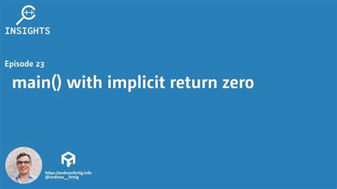 C Insights Episode 23 Main With Implicit Return Zero Youtube