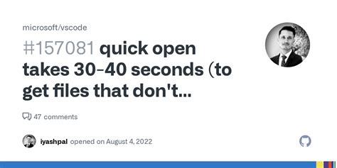 Quick Open Takes 30 40 Seconds To Get Files That Dont Appear In