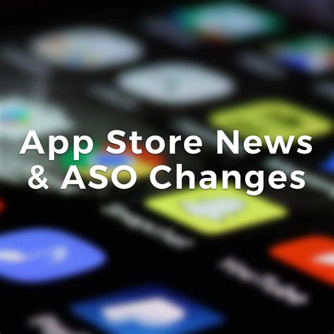 App Store News ASO Changes The ASO Project Blog