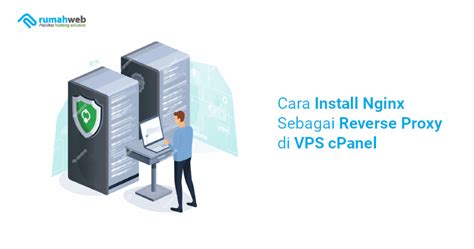 Cara Install Nginx Sebagai Reverse Proxy Di Vps Cpanel