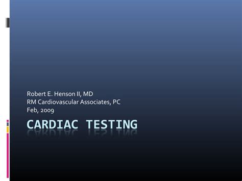 Cardiac Testing For The Layman PPT