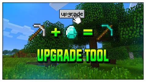 Upgrade Tool Minecraft Mod