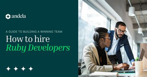 How To Hire Ruby Developers A Guide To Building A Winning Team Andela