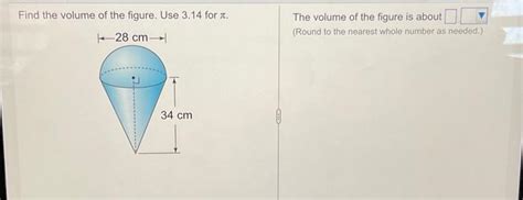 Solved Find The Volume Of The Figure Use 314 For π The