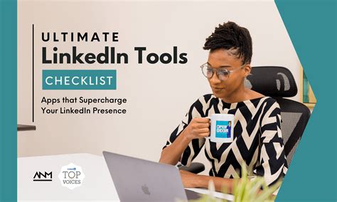the ultimate linkedin tools checklist akua nyame mensah