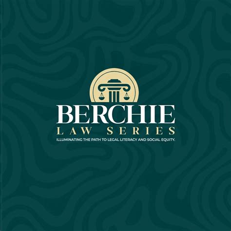 The Berchie Law Series We Are Pleased To Unveil The Berchie Law Series Project Set To Commence