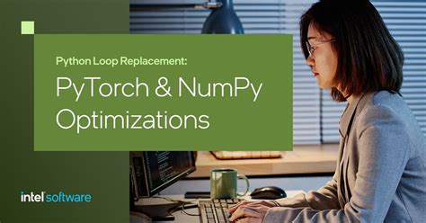 How To Vectorize A Loop With Pytorch And Numpy Intel Software Posted