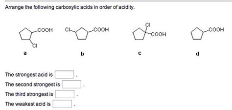 (Solved) - Arrange The Following Carboxylic Acids In Order Of Acidity ...