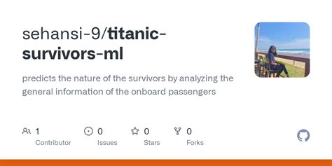 Github Sehansi Titanic Survivors Ml Predicts The Nature Of The Survivors By Analyzing The