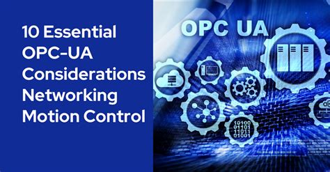 10 Essential Opc Ua Considerations Networking Motion Control