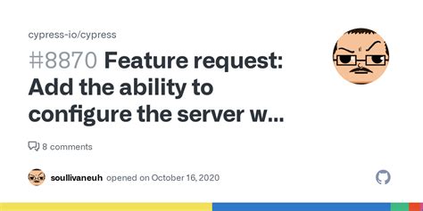 Feature Request Add The Ability To Configure The Server Wait Behavior · Issue 8870 · Cypress