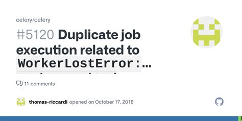 Duplicate Job Execution Related To `workerlosterror Worker Exited