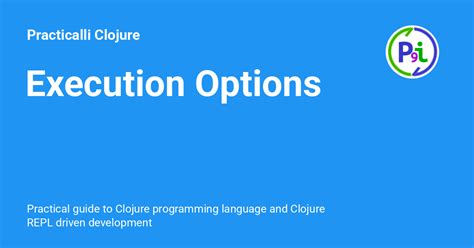Execution Options Practicalli Clojure