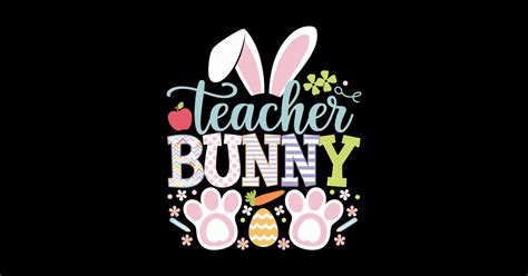 Easter Teacher Bunny Ears Teacher Life Easter Day Egg Women Teacher Sticker Teepublic