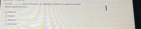 Solved Clo2power Is Based On An Individuals Technical Or