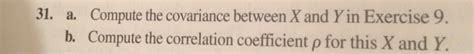 Compute The Covariance Between X And Y In Exercise Chegg