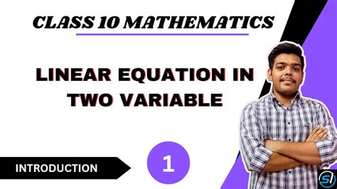 PAIR OF LINEAR EQUATION IN TWO VARIABLES INTRODUCTION CLASS TH MATHS CBSE YouTube