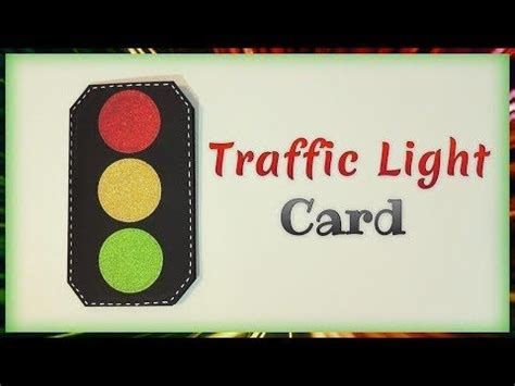 Traffic Light Card Cards Paper Crafts Congratulations Card