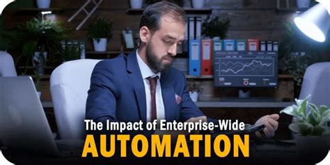 The Impact Of Enterprise Wide Automation Bpi The Destination For Everything Process Related