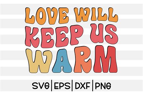 Love Will Keep Us Warm Svg Design Graphic By Svg King · Creative Fabrica