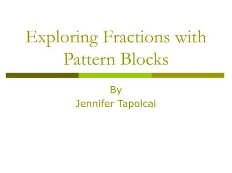 Ppt Exploring Fractions With Pattern Blocks Powerpoint Presentation