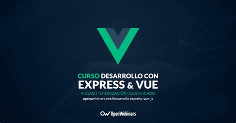Desarrollo Con Express Y Vue Openwebinars