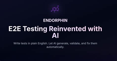 endorphin ai e2e framework e2e testing reinvented with ai
