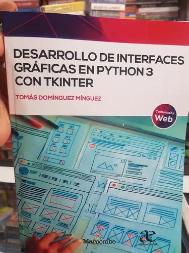 Libro Desarrollo De Interfaces Gráficas En Python 3 Tkinter Cuotas