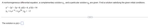 Solved A Nonhomogeneous Differential Equation A Chegg Com
