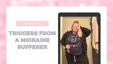 Triggers From A Migraine Sufferer Emyd