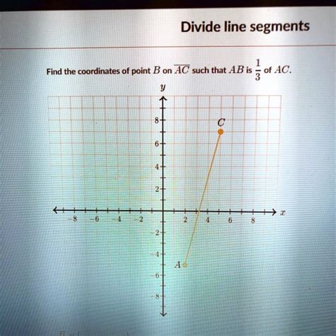 solved the coordinates of b divide line segments find the coordinates